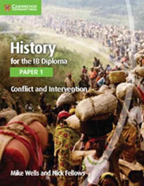 History for the Ib Diploma Paper 1 Conflict and Intervention ...
