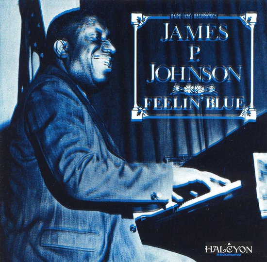 Feelin' Blue, James P. Johnson | CD (album) | Muziek | bol