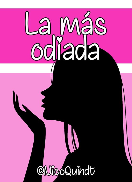 La más odiada 1 - La más odiada (ebook), Nico Quindt | 9789874253811 ... La más odiada 1 - La más odiada (ebook), Nico Quindt | 9789874253811 ...