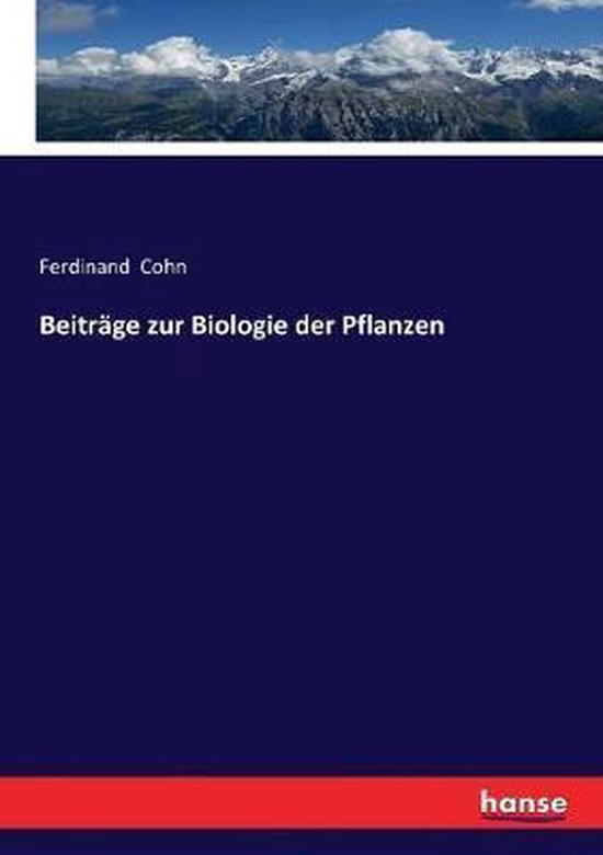 Beitrage zur Biologie der Pflanzen, Ferdinand Cohn | 9783743676930 ...