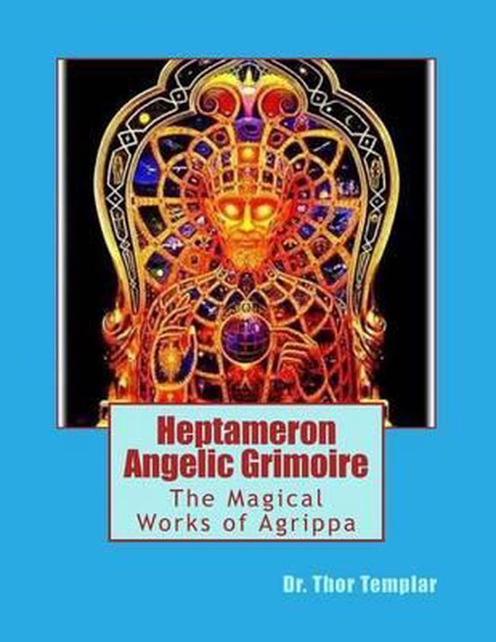 Heptameron Angelic Grimoire, Dr Thor Templar | 9781533669711 | Boeken ...