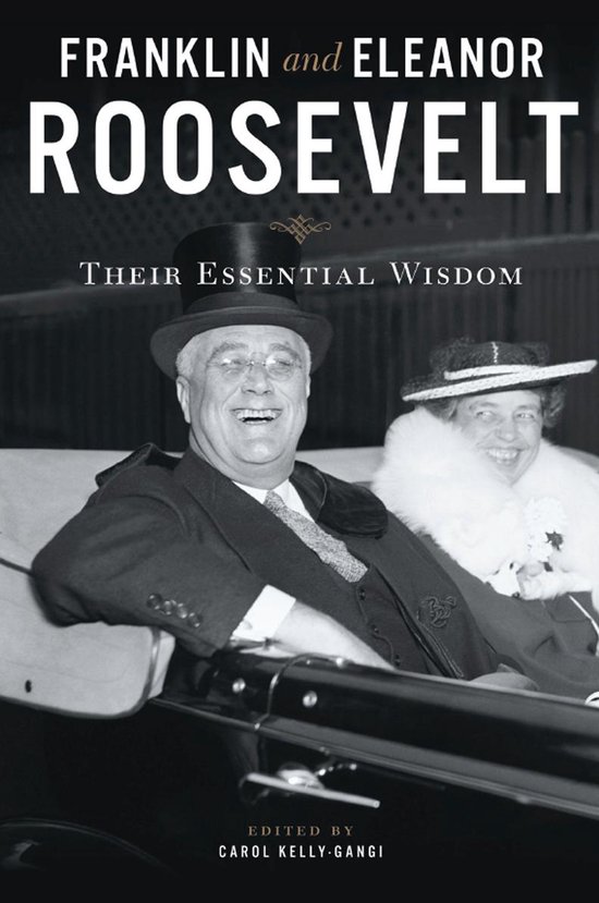 Franklin and Eleanor Roosevelt: Their Essential Wisdom (ebook ...