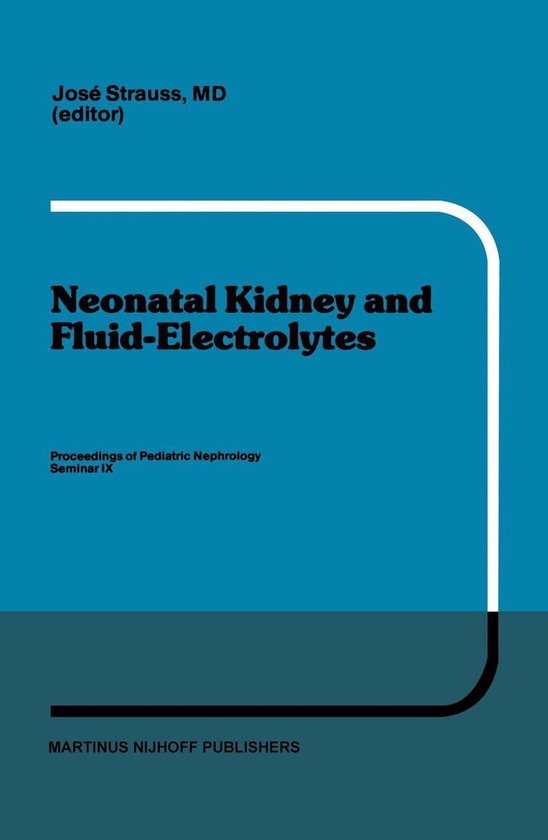 Developments in Nephrology 6 - Neonatal Kidney and Fluid-Electrolytes ...
