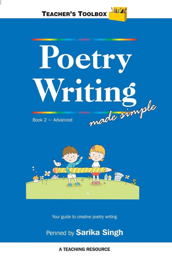 Poetry Writing Made Simple 2 Teacher's Toolbox Series (ebook), Sarika ...