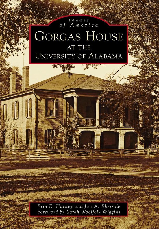 Images of America - Gorgas House at the University of Alabama (ebook ...