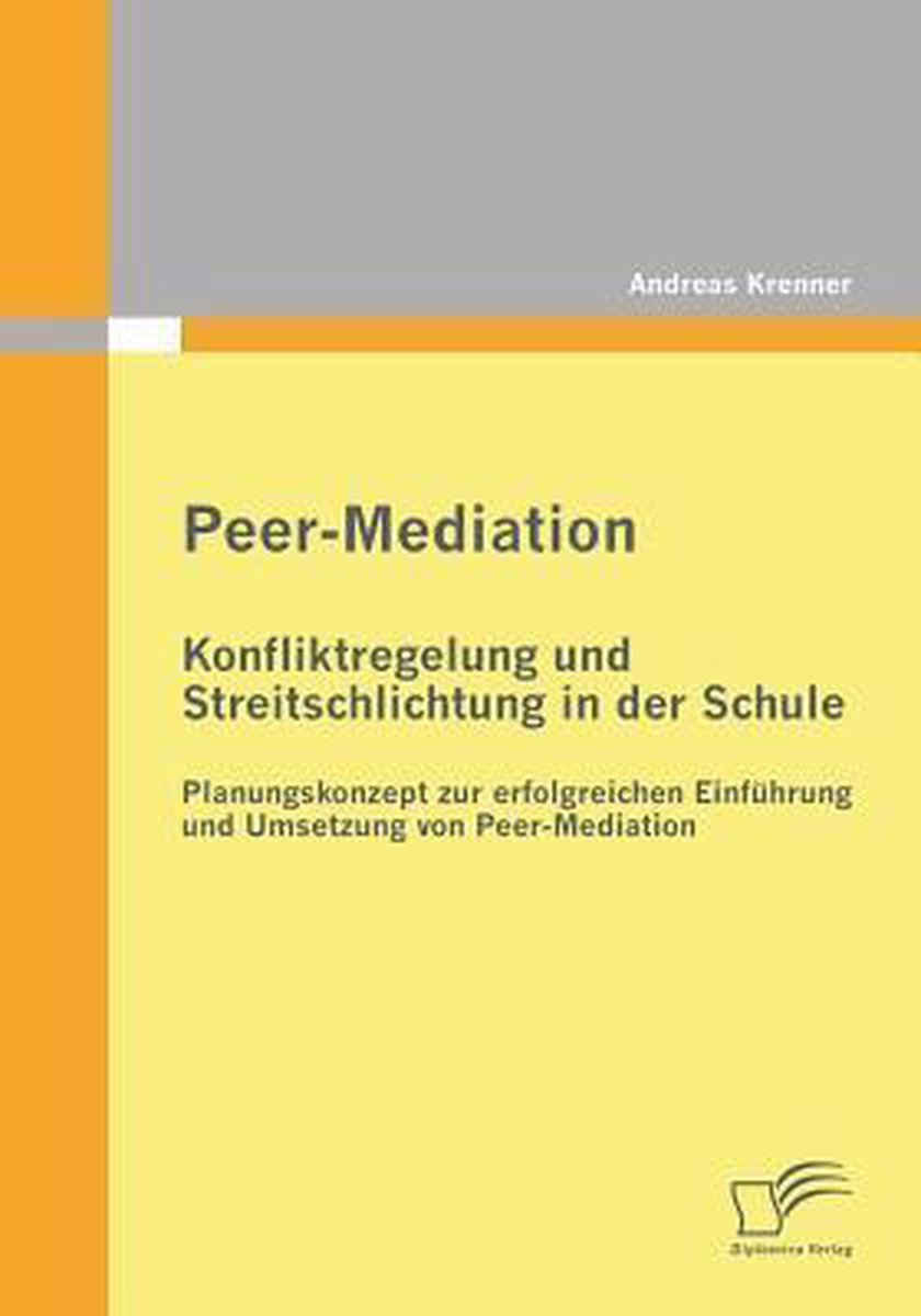 Peer-Mediation: Konfliktregelung und Streitschlichtung in der Schule: Planungskonzept... | bol