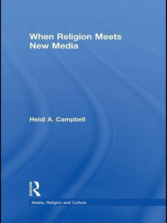 Media, Religion and Culture - When Religion Meets New Media (ebook), Heidi Campbell |... | bol.com