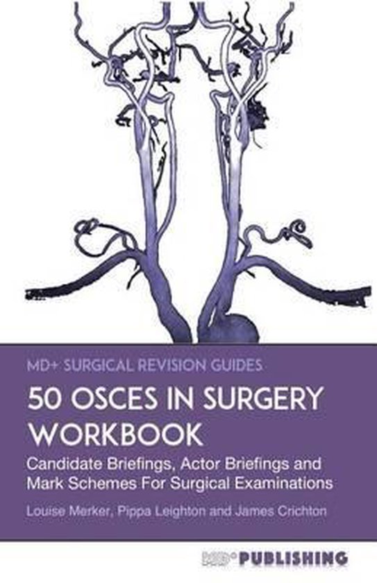 50 Osces in Surgery Workbook, Louise Merker | 9780993113895 | Boeken ...