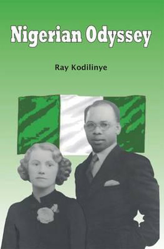 Nigerian Odyssey, Ray Kodilinye | 9780956821409 | Boeken | bol.com
