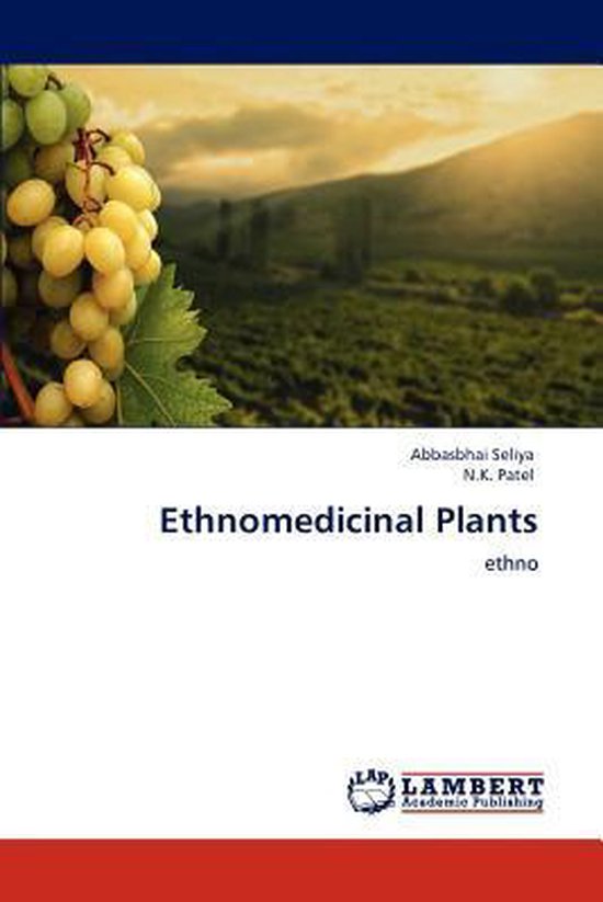 Ethnomedicinal Plants | 9783848426461 | Abbasbhai Seliya | Boeken | bol