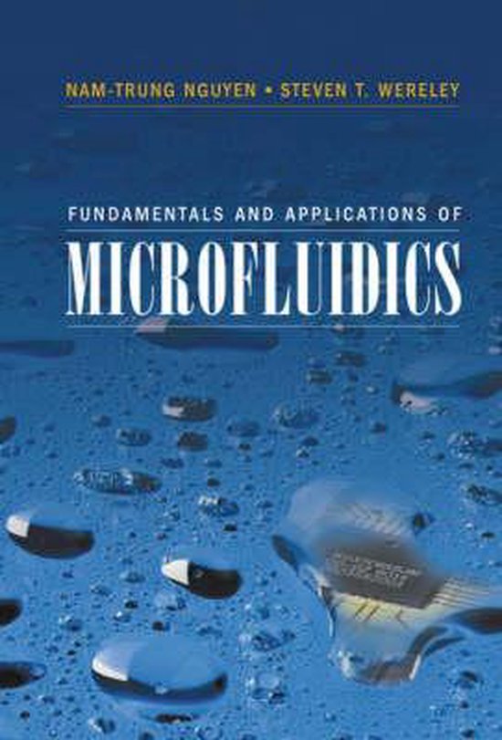 Fundamentals and Applications of Microfluidics | 9781580533430 | Nam-Trung Nguyen | Boeken | bol