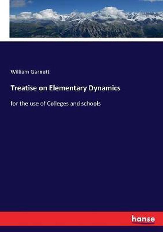 Treatise on Elementary Dynamics | 9783337276614 | William Garnett ...
