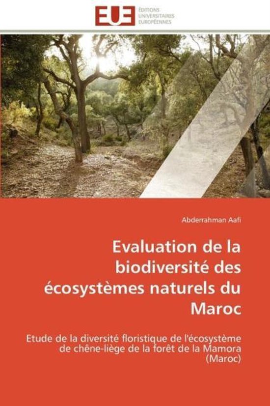 Evaluation de la biodiversité des écosystèmes naturels du Maroc, Aafi-A ...
