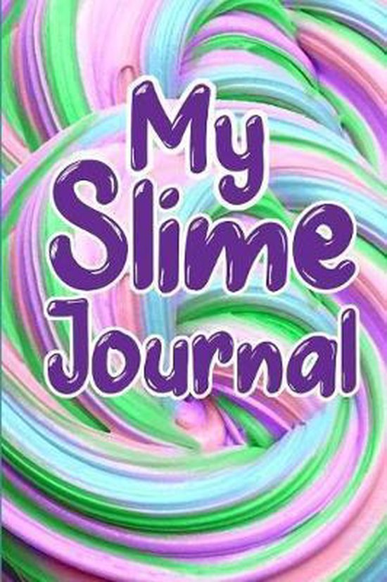 My Slime Journal, Love All Slimes | 9781798593905 | Boeken | bol