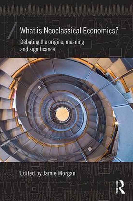 Economics as Social Theory - What is Neoclassical Economics? (ebook ...