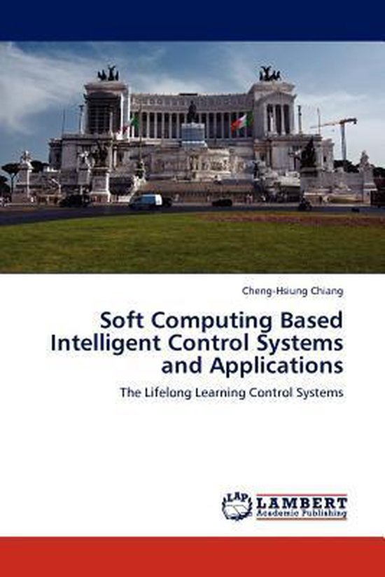 Soft Computing Based Intelligent Control Systems and Applications | 9783844316490 |... | bol.com