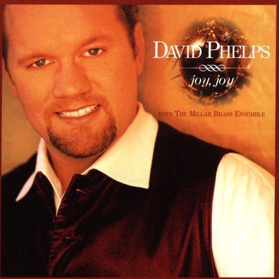 Joy, Joy, David Phelps | CD (album) | Muziek | bol