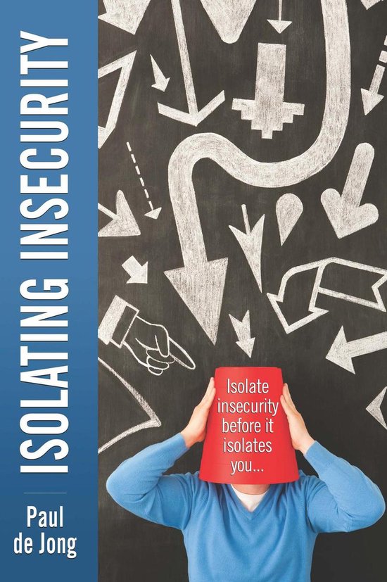 Isolating Insecurity (ebook), de Jong, Paul | 9781606837207 | Boeken | bol