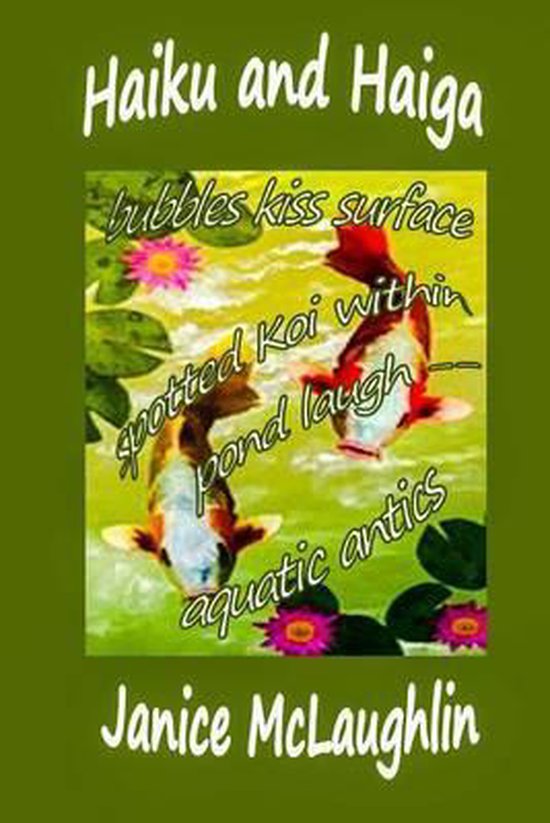 Haiku and Haiga, Janice Mclaughlin | 9781539753971 | Boeken | bol.com