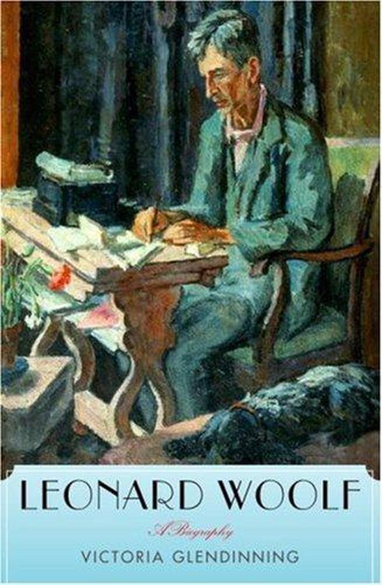 Leonard Woolf: A Biography, Victoria Glendinning | 9780771033339 ...