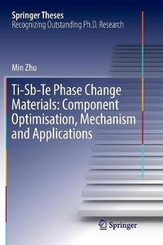 Springer Theses- Ti-Sb-Te Phase Change Materials: Component Optimisation, Mechanism... | bol