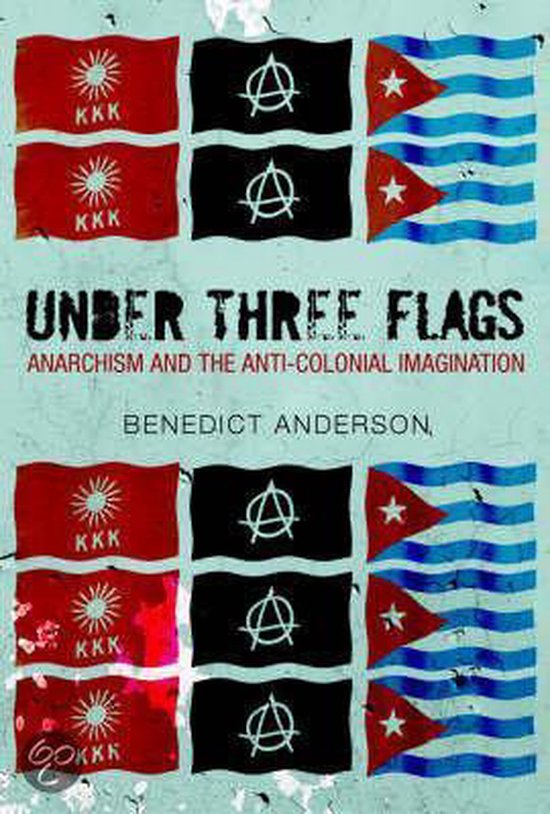 Under Three Flags | 9781844670376 | Benedict Anderson | Boeken | bol.com