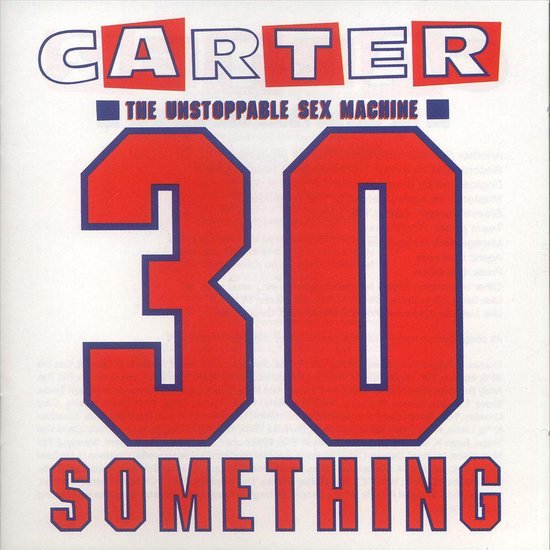30 Something, Carter the Unstoppable Sex Machine | CD (album) | Muziek ...