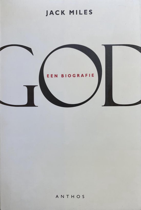 God - een biografie - Jack Miles over Gods wezen en leven | bol