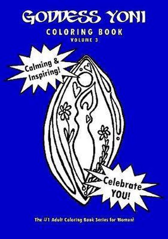 Goddess Yoni Coloring Book - Volume 3, Sheron Foster | 9780359262045 ...