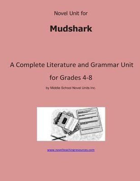 Novel Unit for Mudshark | 9781491029985 | Middle School Novel Units ...