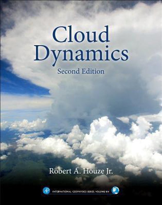 Cloud Dynamics | 9780123742667 | Robert Houze, Jr. | Boeken | bol.com