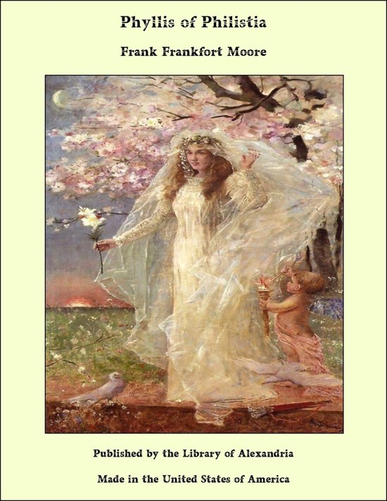 Phyllis of Philistia (ebook), Frank Frankfort Moore | 9781465626943 ...
