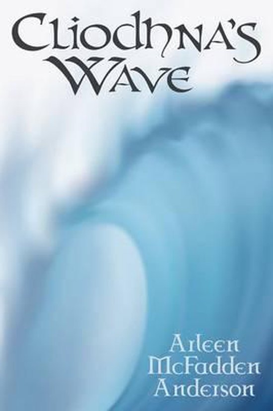 Cliodhna's Wave, Arleen Mcfadden Anderson | 9781457529627 | Boeken ...