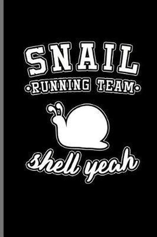 Snail Running Team Shell Yeah, Peter Haris | 9781095172308 | Boeken ...