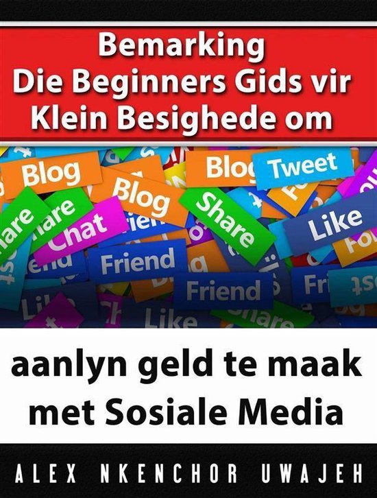 Bemarking: Die Beginners Gids Vir Klein Besighede Om Aanlyn Geld Te ...