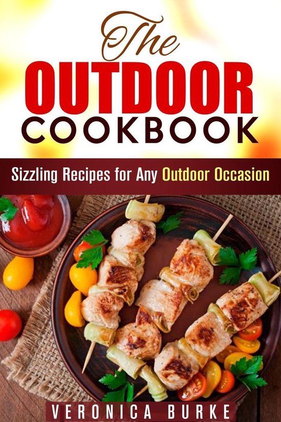 BBQ & Picnic - The Outdoor Cookbook: 50 Sizzling Recipes for Any Outdoor Occasion!... | bol