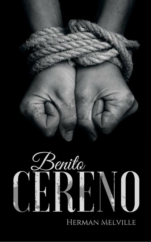 Benito Cereno (ebook), Herman Melville | 1230002101286 | Boeken | bol.com
