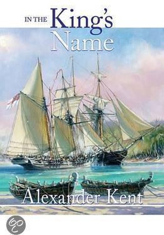 In the King's Name (ebook), Alexander Kent | 9781590134832 | Boeken ...