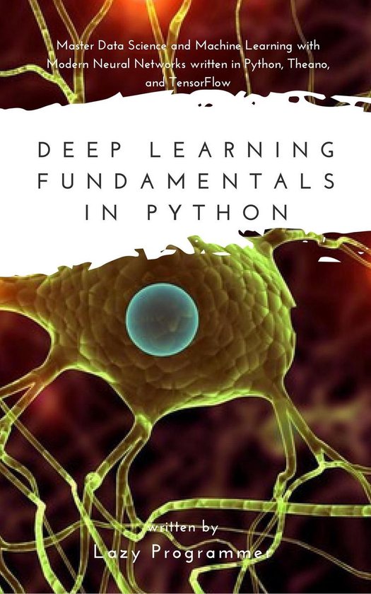 Deep Learning Fundamentals in Python (ebook), Lazy Programmer ...