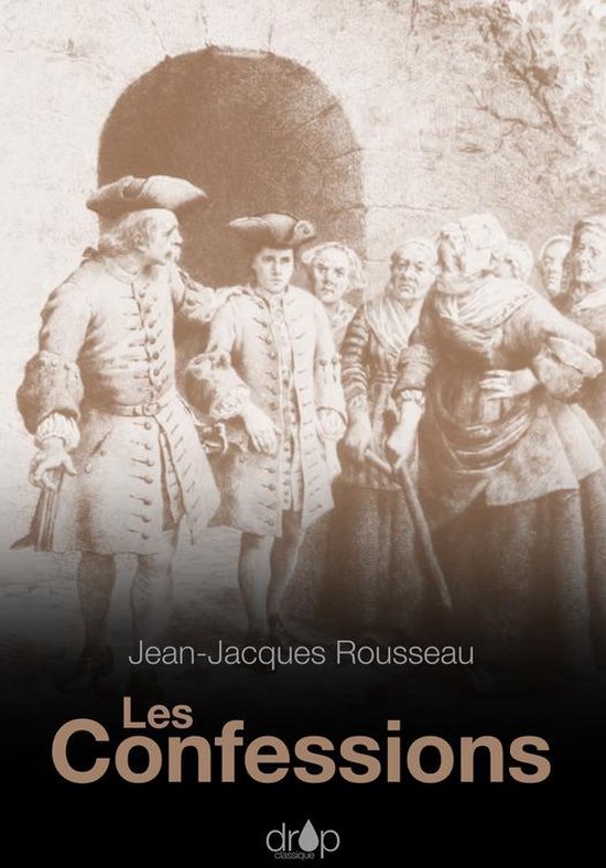 Les Confessions (ebook), Jean-Jacques Rousseau | 9782371131774 | Boeken ...