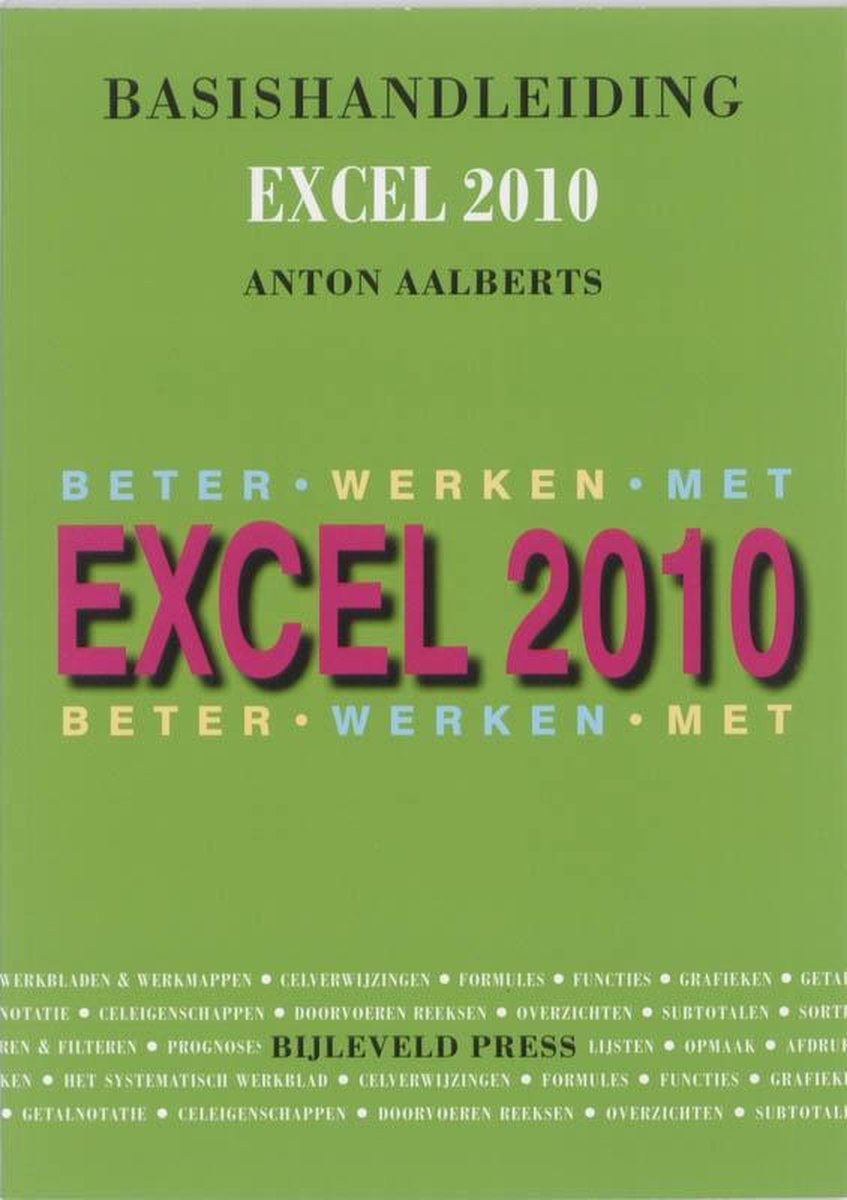 Basishandleiding - Beter Werken met Excel 2010 Studenten-Editie ...