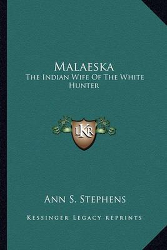Malaeska, Ann S Stephens | 9781163188095 | Boeken | bol.com