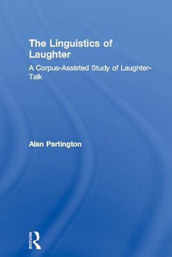 Linguistics of Laughter (ebook), Alan Partington | 9781134178117 ...