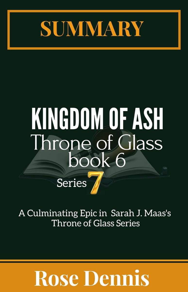 Throne of Glass 6 - Summary Of Kingdom of Ash Throne of Glass #7A ...