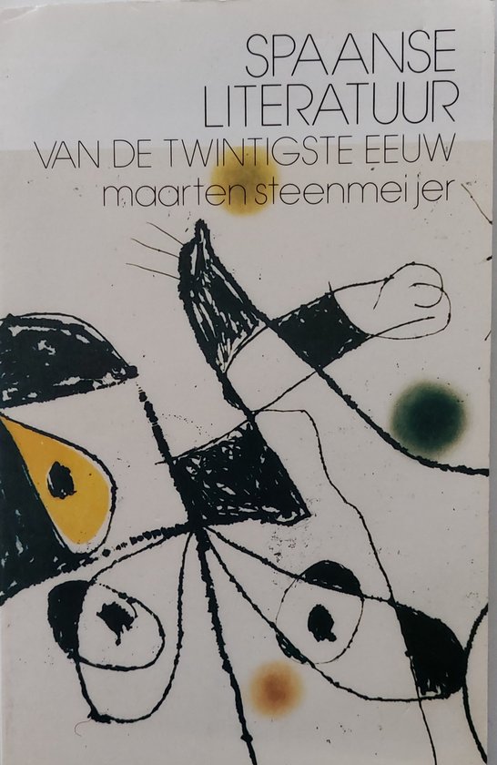 Spaanse literatuur van de twintigste eeuw, Maarten Steenmeijer ...