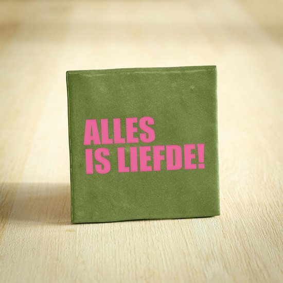 Tegeltje - Alles is liefde! | Donkergroen | 10x10cm - Interieur ...