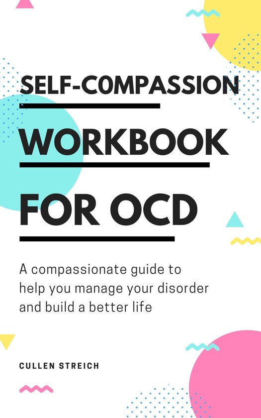 self-compassion workbook for OCD (ebook), Cullen Streich ...