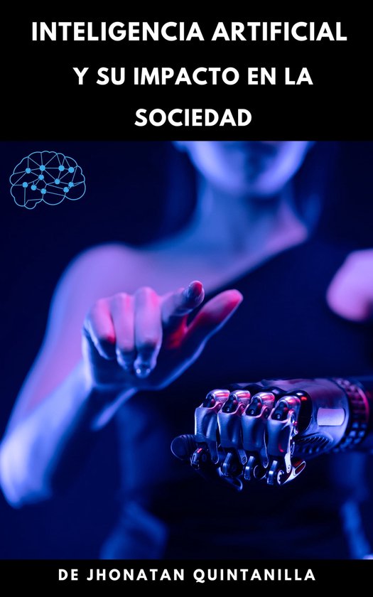 Inteligencia Artificial y su Impacto en la Sociedad (ebook), jhonatan quintanilla |... | bol