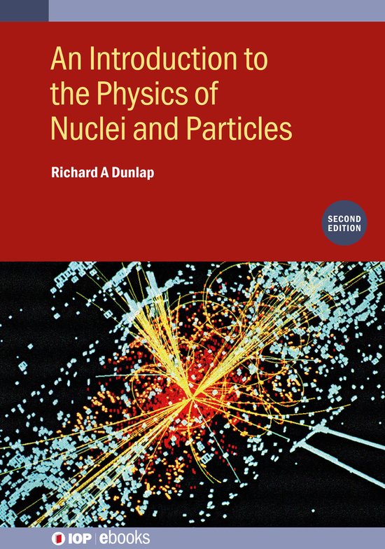 IOP ebooks-An Introduction to the Physics of Nuclei and Particles ...