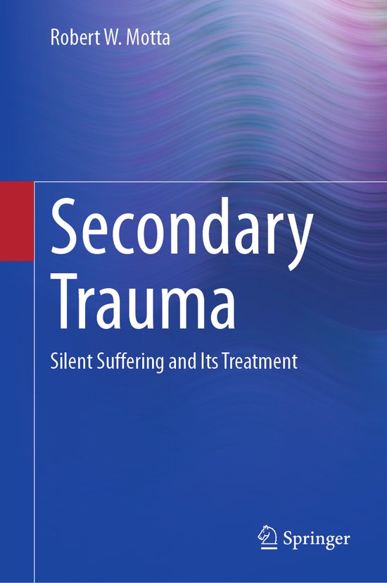 Secondary Trauma, Robert W. Motta | 9783031443077 | Boeken | bol